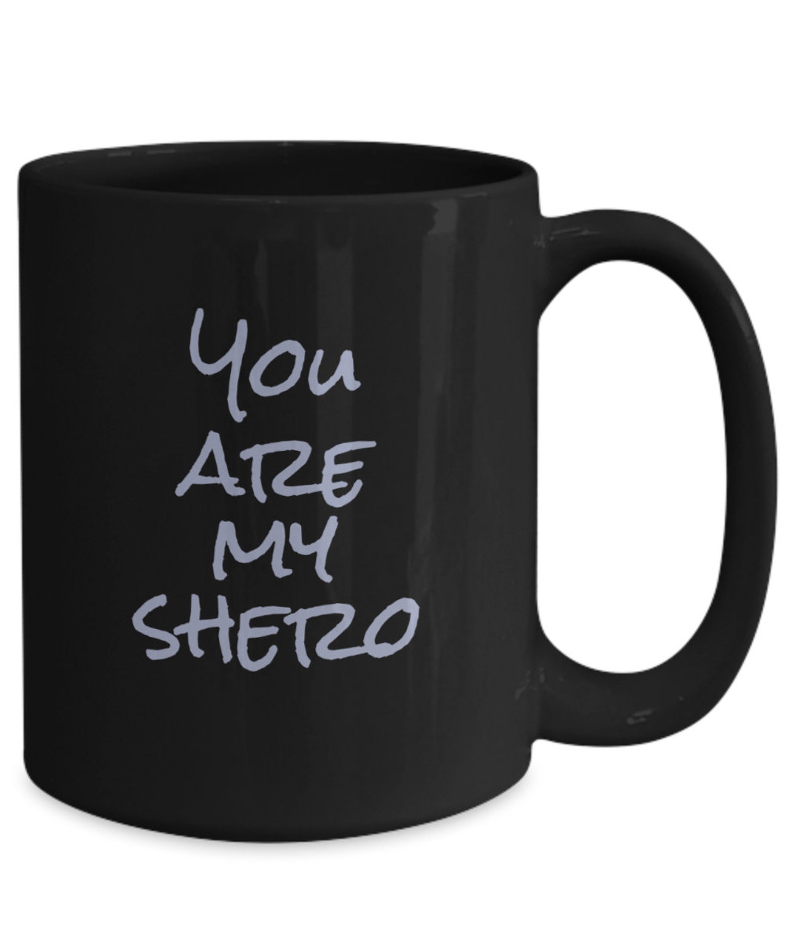 You Are My Shero Awesome Coffee Mug Gift for Her - Etsy