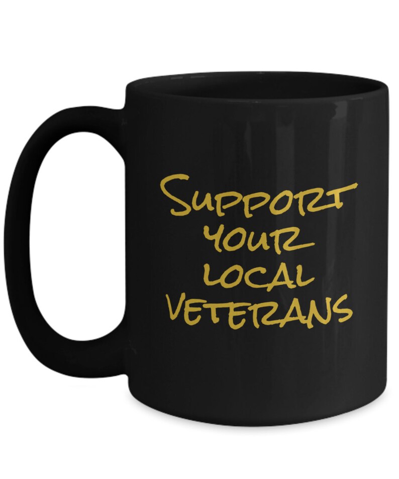 Support Your Local Veterans - Veteran Coffee Mug - Etsy