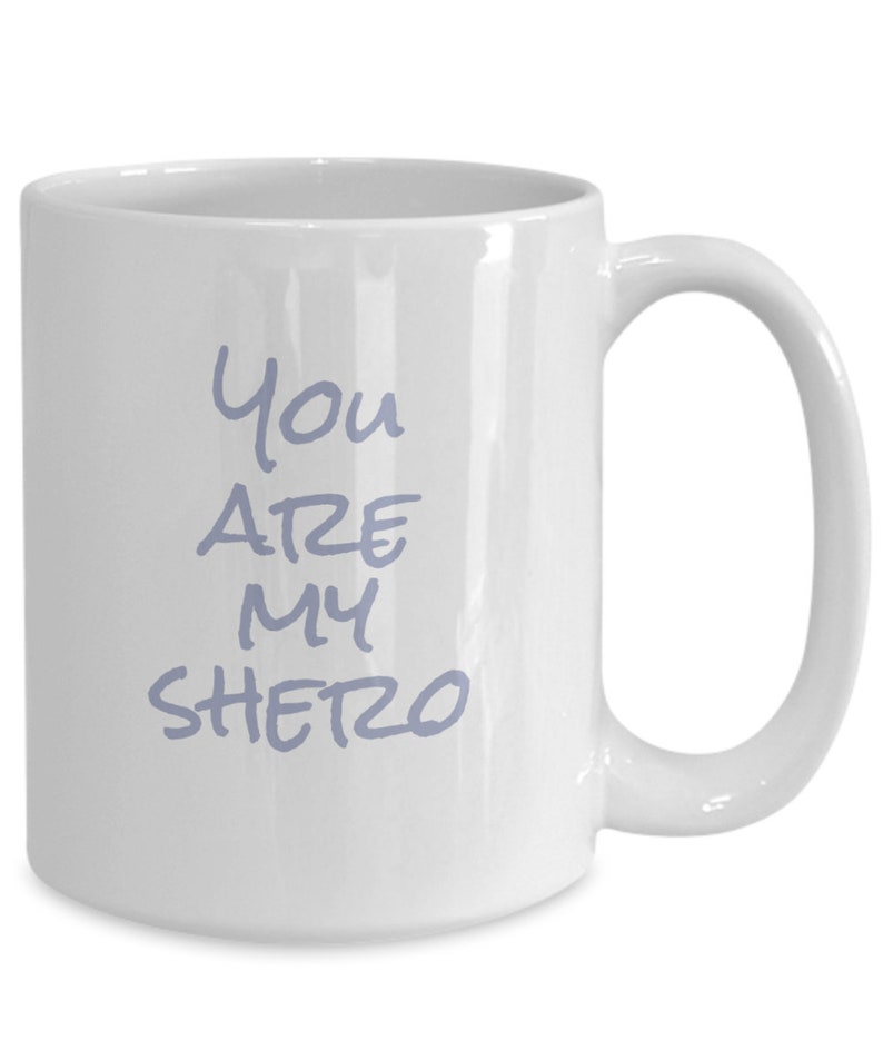 You Are My Shero Awesome Coffee Mug Gift for Her - Etsy