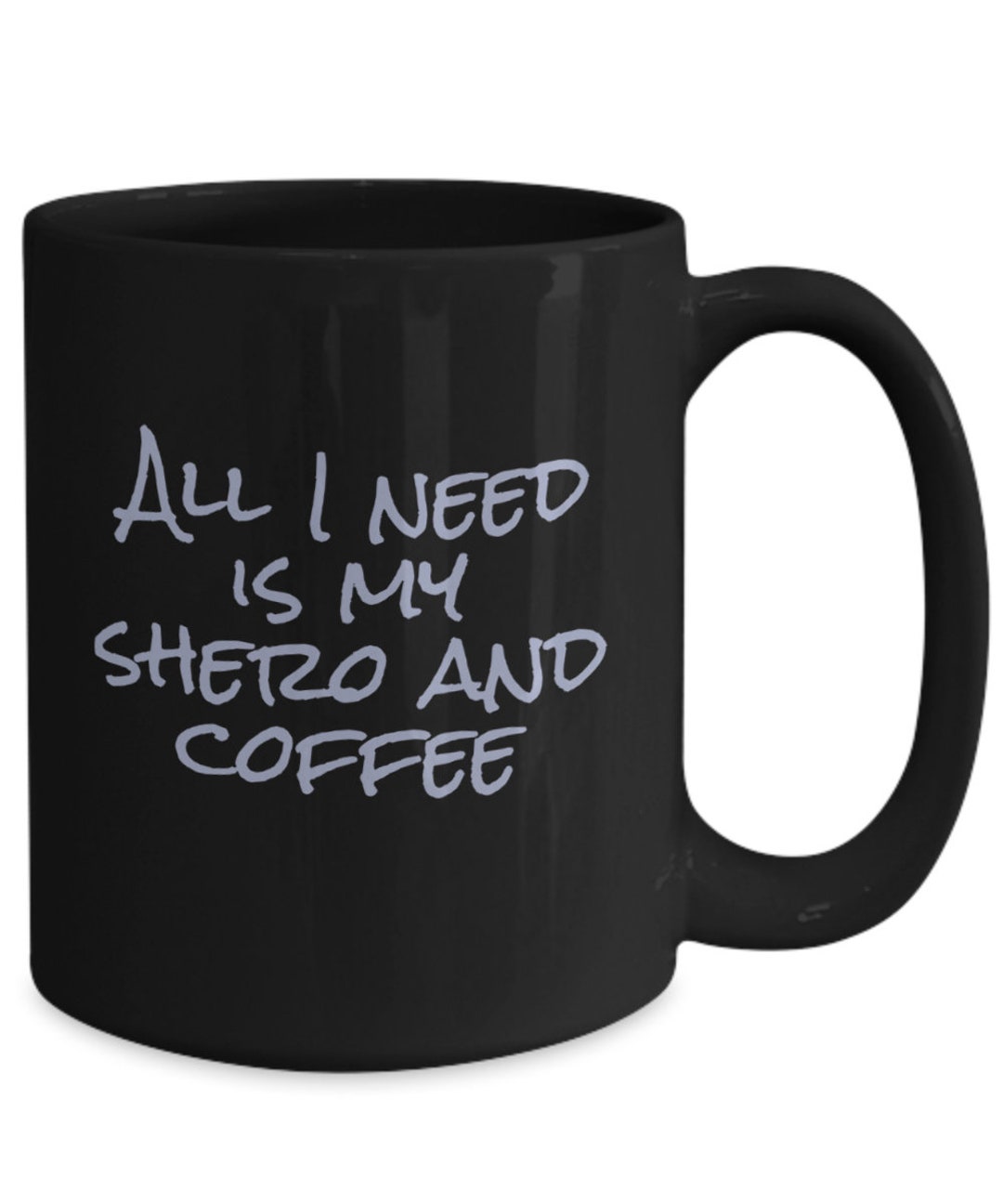 All I Need is My Shero and Coffee Awesome Coffee Mug Gift for Her - Etsy