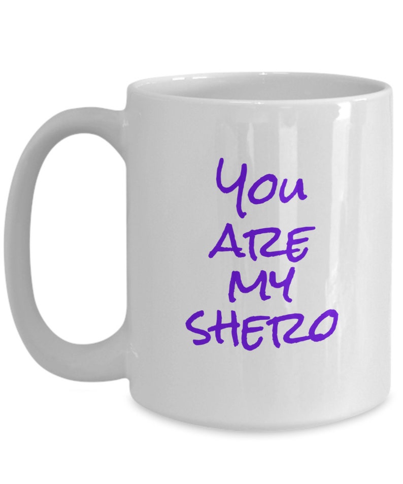 You Are My Shero Awesome Coffee Mug Gift for Her - Etsy
