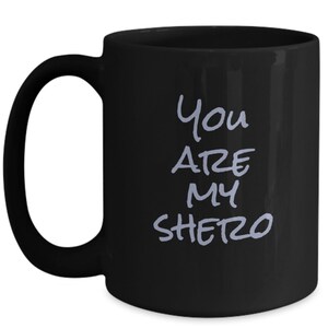 You Are My Shero Awesome Coffee Mug Gift for Her - Etsy