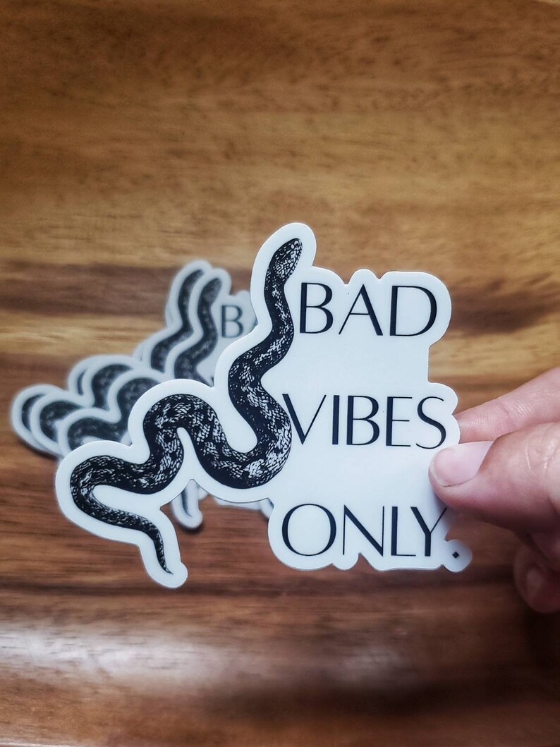 Bad Vibes Only Sticker Snake Sticker Vibes Sticker Art Black - Etsy