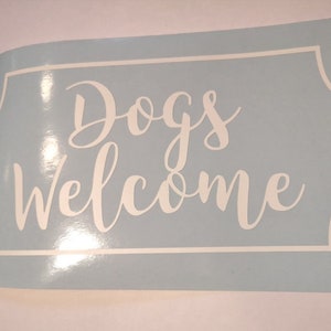 Dogs Welcome Decal, Dogs Welcome Sign, Pets Allowed Decal, Storefront ...