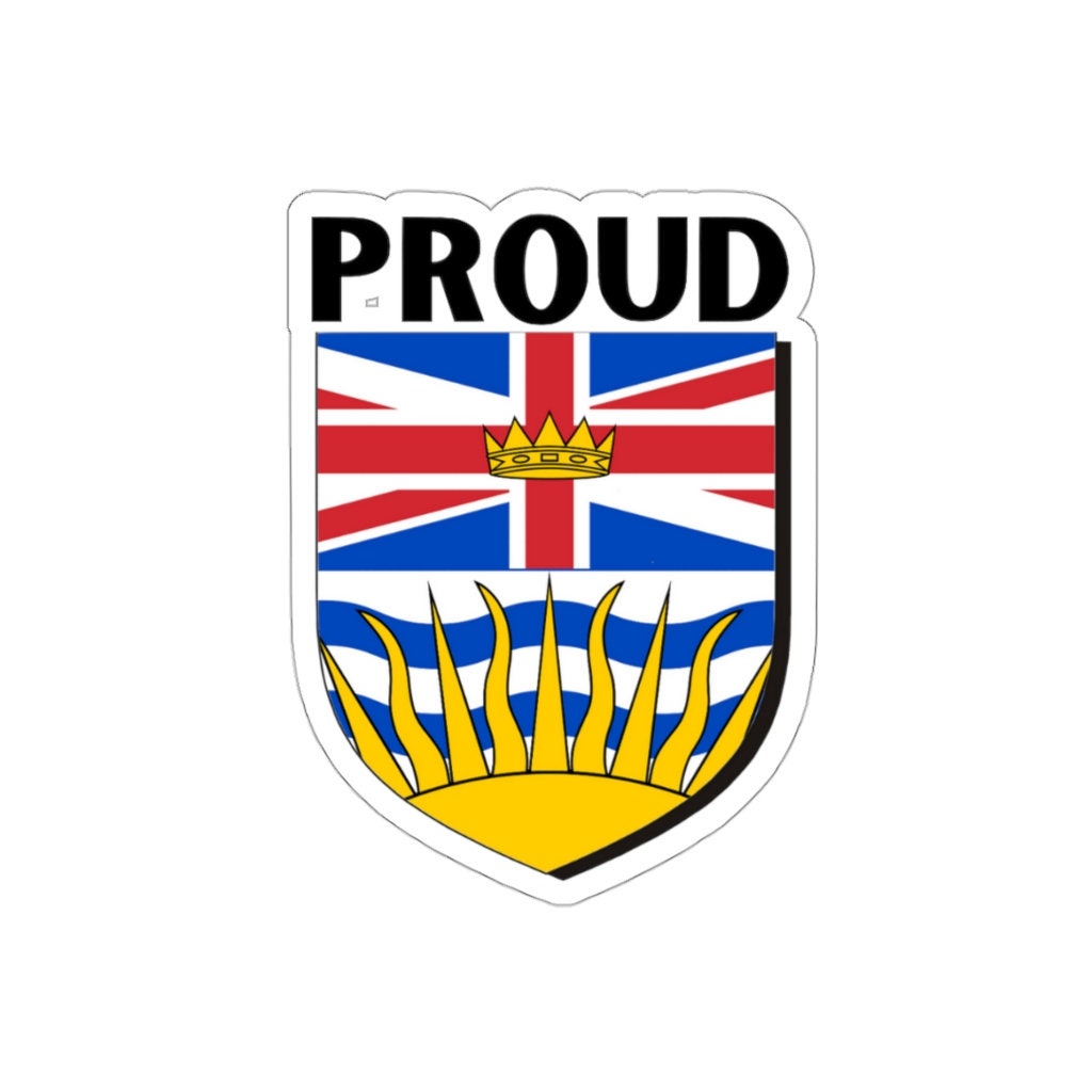 Proud British Columbia Canada Vinyl Die-Cut Stickers Proud Canadian BC ...