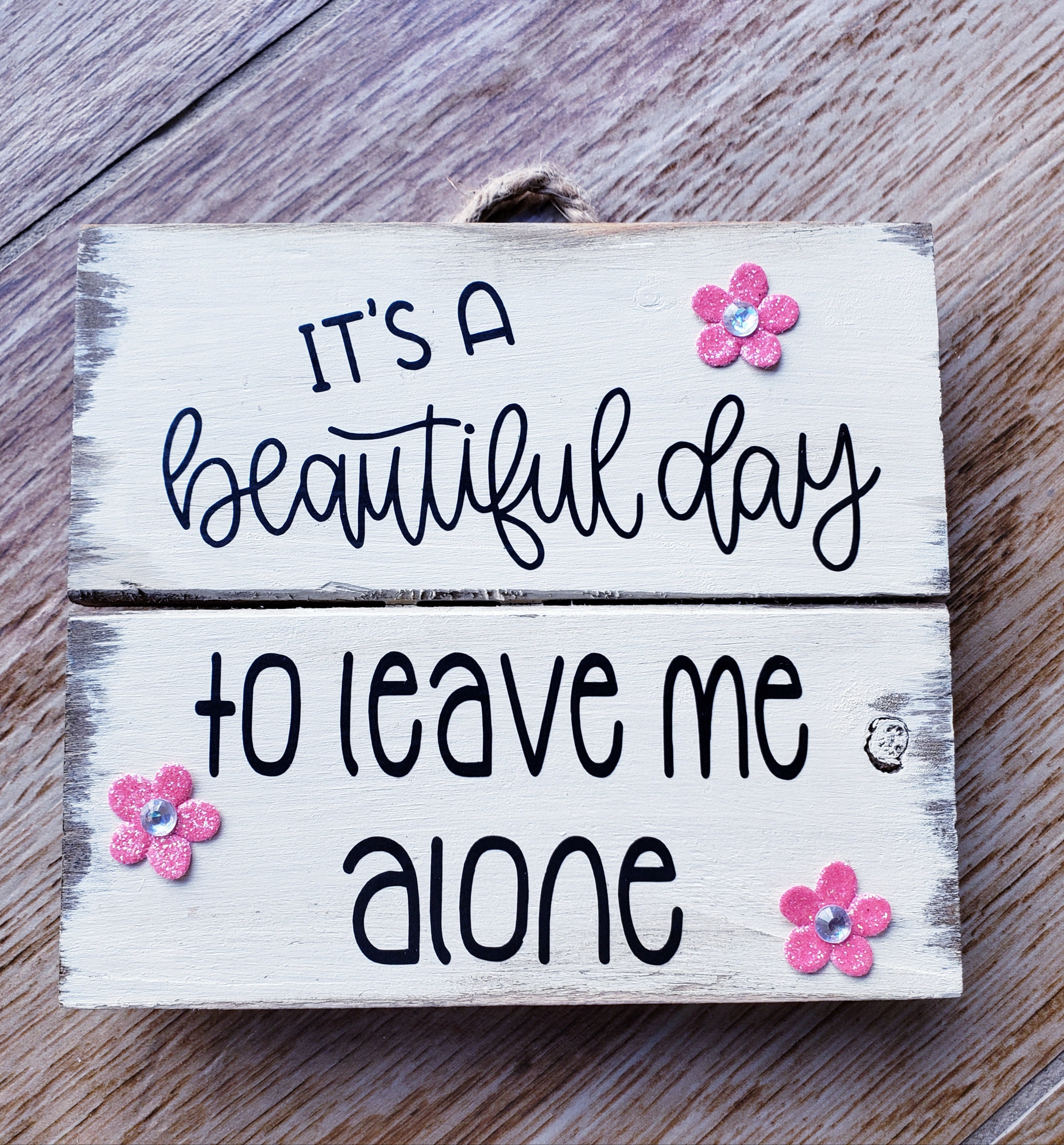 Home Decor Sign . It's a Beautiful Day to Leave Me Alone Sign - Etsy