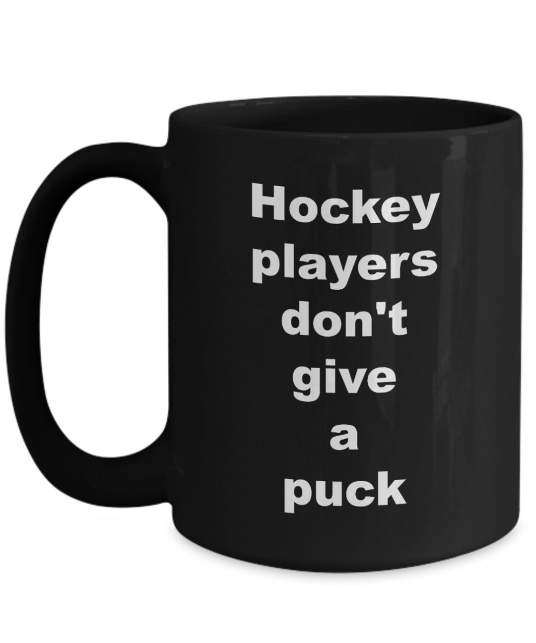 Hockey Mug Hockey Players Don't Give a Puck Coffee Mug Funny Hockey ...