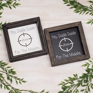 Hey, Diddle Diddle Aim for the Middle Bathroom Sign, Bathroom Sign ...