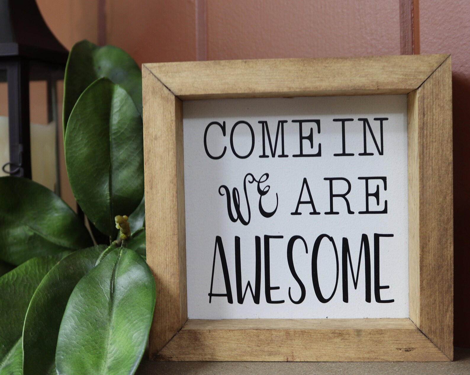 Come In We Are Awesome sign | Etsy