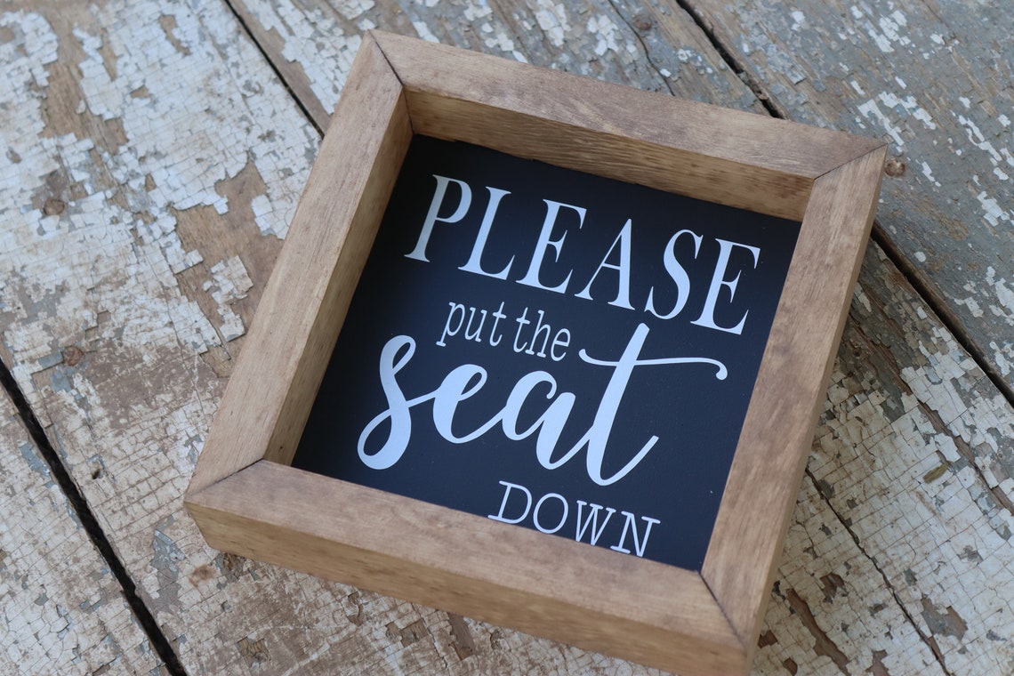 Please put the seat down sign Bathroom sign Bathroom wall | Etsy