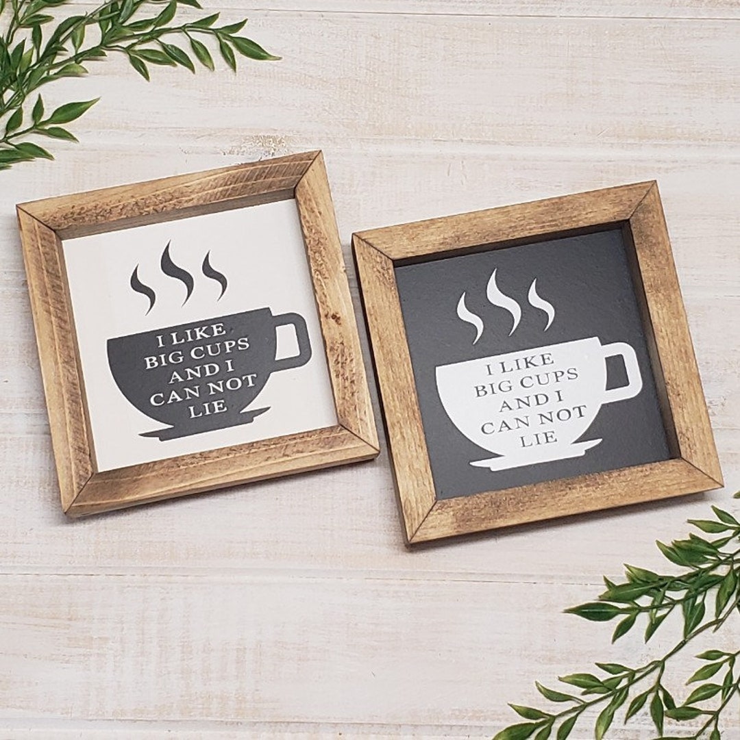 Coffee Bar Sign, I Like Big Cups and I Can Not Lie - Etsy
