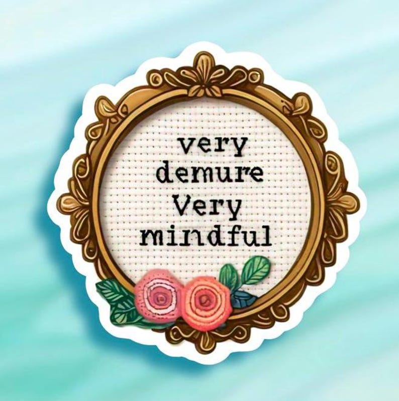 Very Demure Very Mindful - Cross Stitch Sticker, Funny Saying Sticker ...