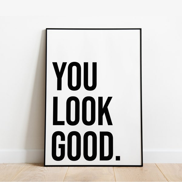 You Look Good Print - Etsy
