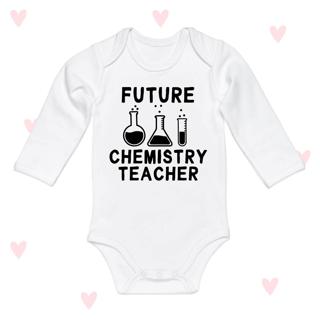 Chemistry Teacher Baby Grow Gifts Clothing Cute Scientist Long Sleeve ...