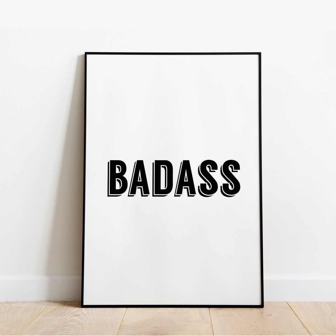 Badass Wall Print Motivation Cool Art - Etsy