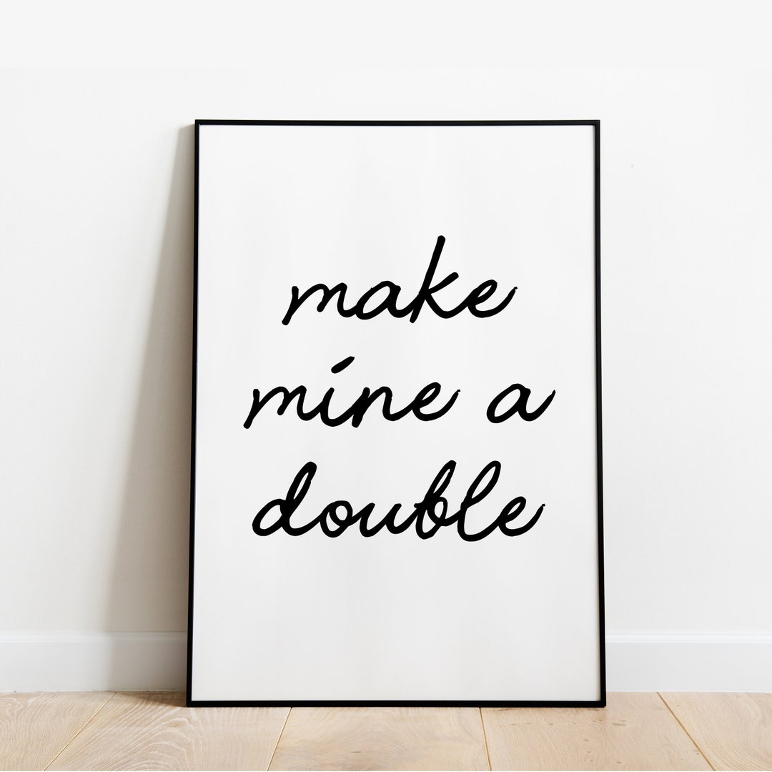 Make Mine a Double Bar Print, Alcohol Wall Art - Etsy