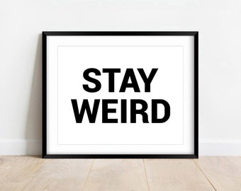 Stay Weird Print | Etsy