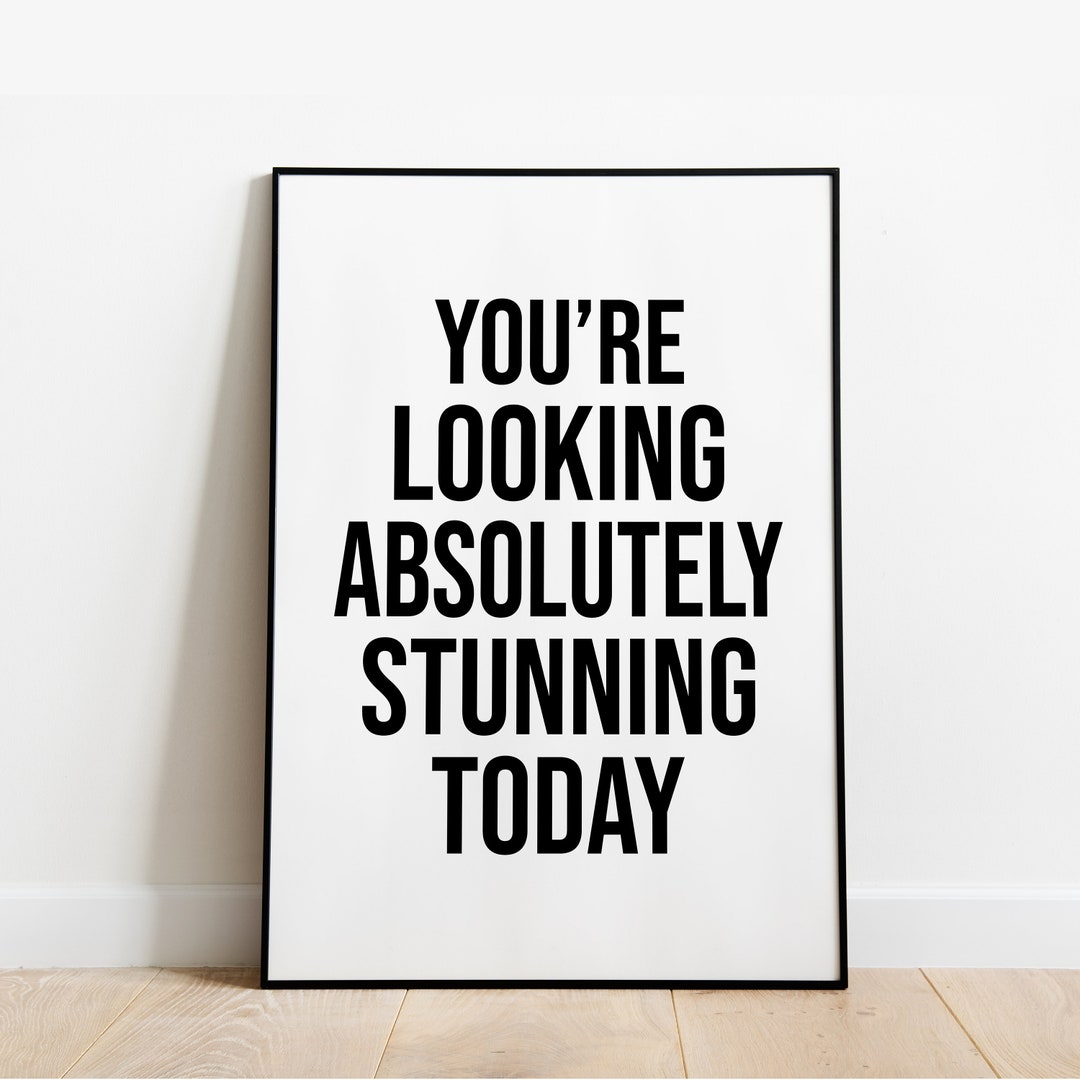 You're Looking Absolutely Stunning Today Pink Black Wall Print Wall Art ...