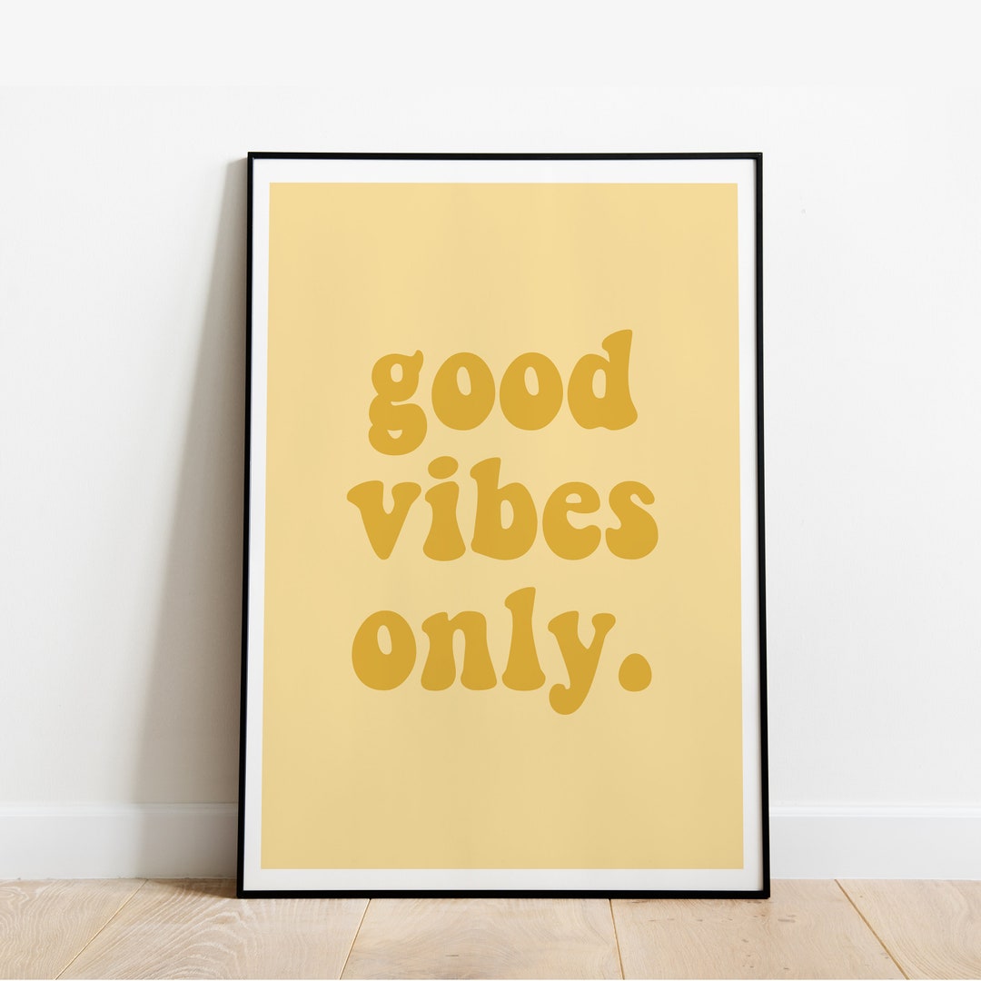Good Vibes Only Yellow Mustard Funky Home Decor Wall Print Wall Art - Etsy
