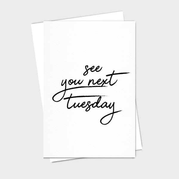 See You Next Tuesday - Etsy