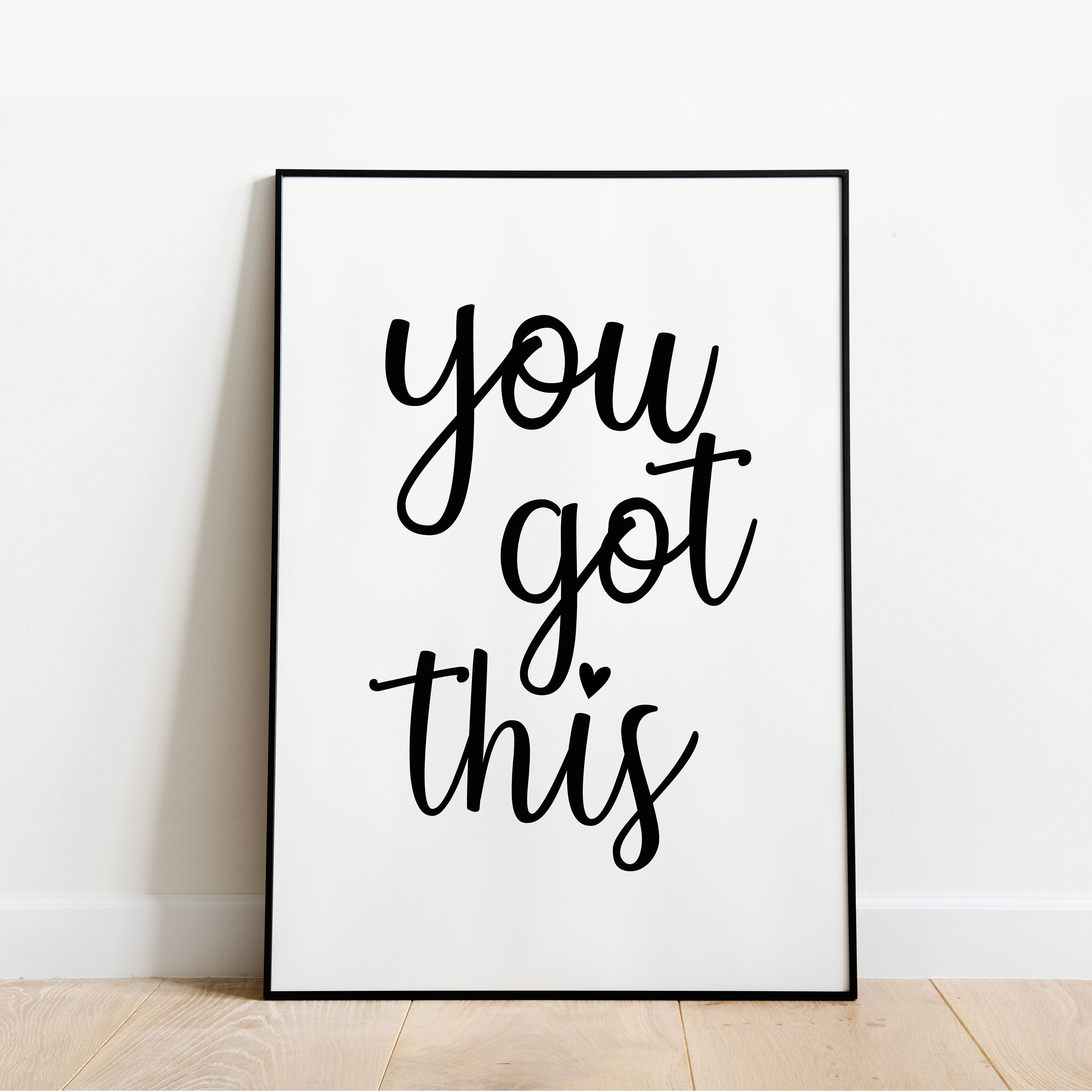 You Got This Motivational Wall Print Calligraphy Cute art | Etsy