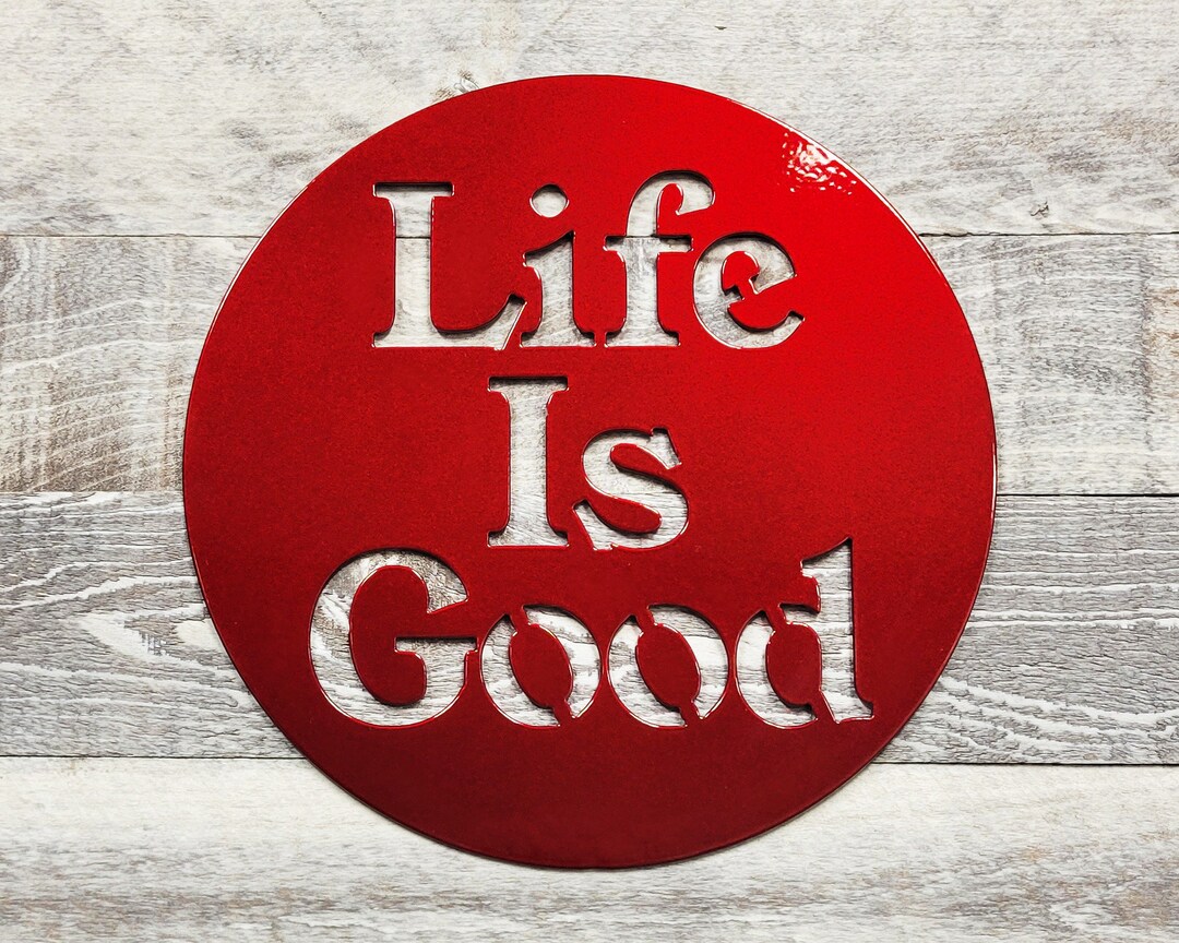 Life is Good Metal Wall Art - Inspirational Quote Decor - Etsy