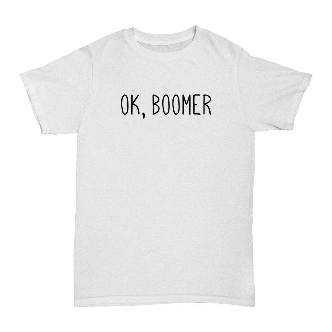 Ok Boomer Graphic Tee White T-shirt - Etsy