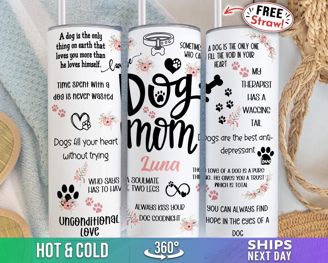 Personalized Dog Mom Tumbler, Custom Dog Mom Cup, Dog Lover Cup, Dog ...