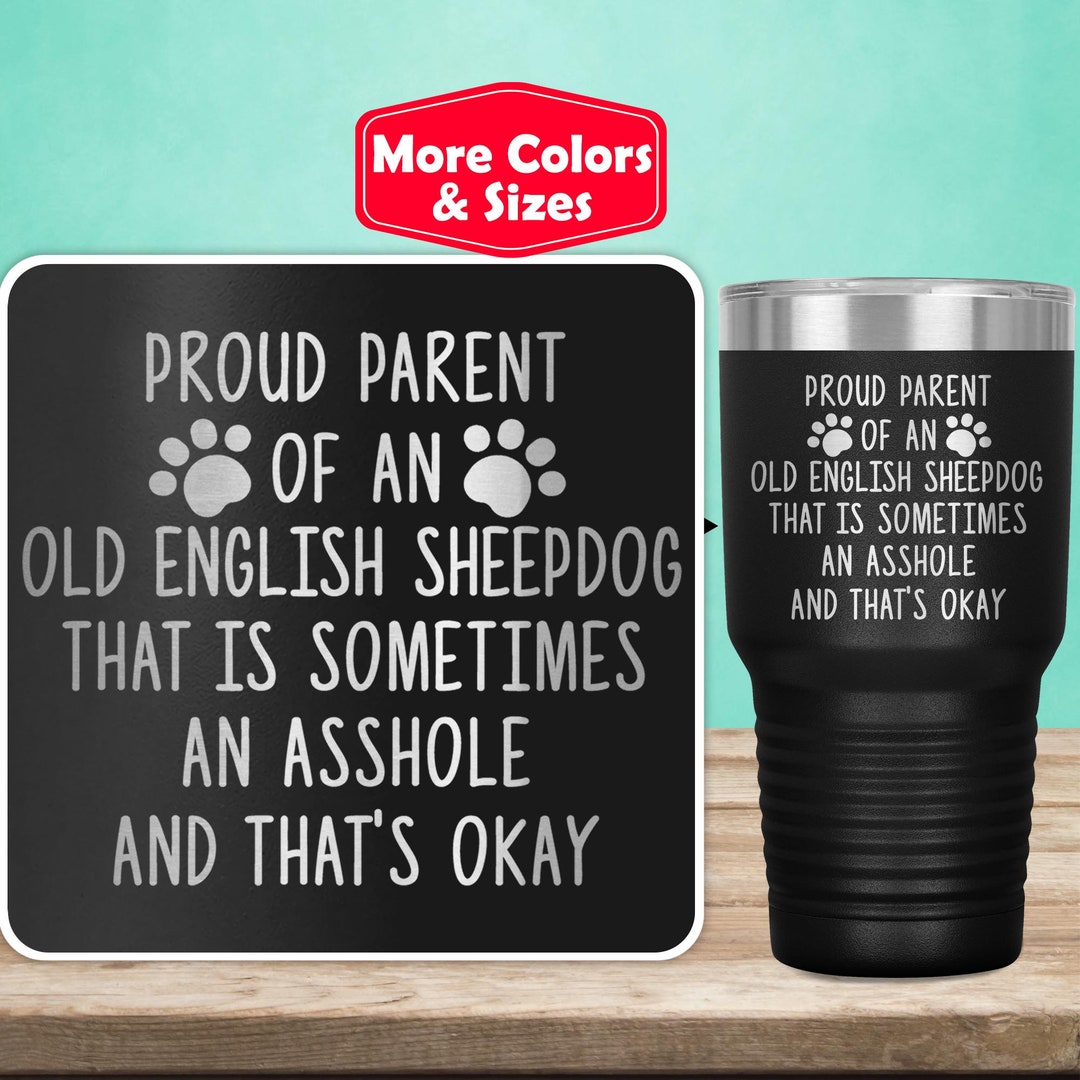 Funny Old English Sheepdog Gifts OES Tumbler Travel Mug Cup Dog Mom Dad ...