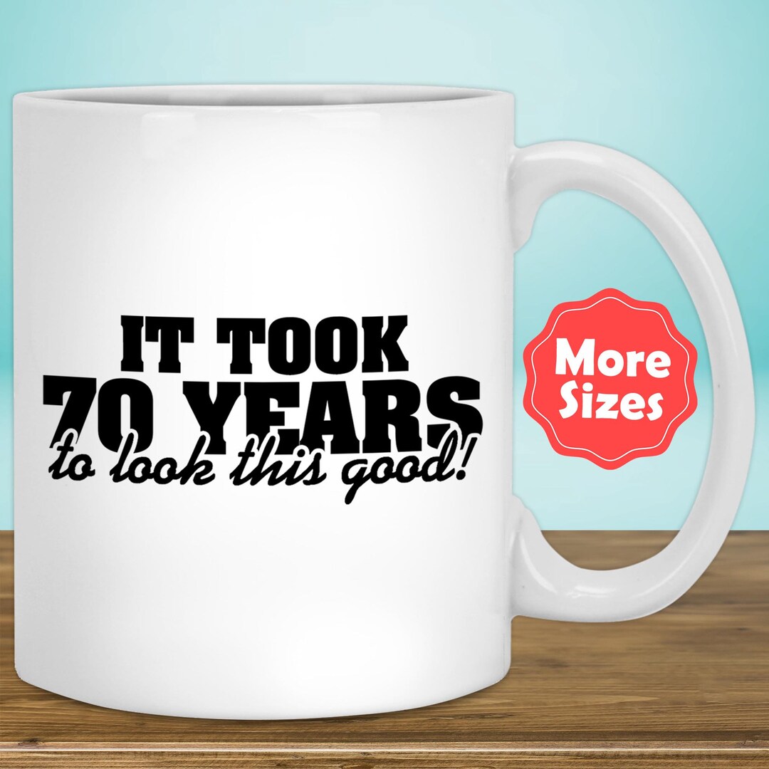 70th Birthday Mug Coffee Cup 70 Seventy Seventieth 1954 Funny Gift for ...