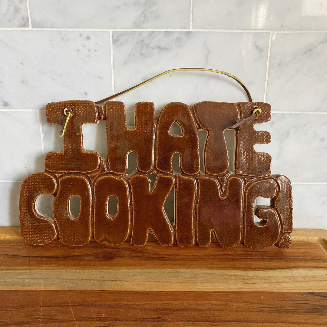 Vintage Wright's Pottery I Hate Cooking Wall Hanging Sign - Etsy