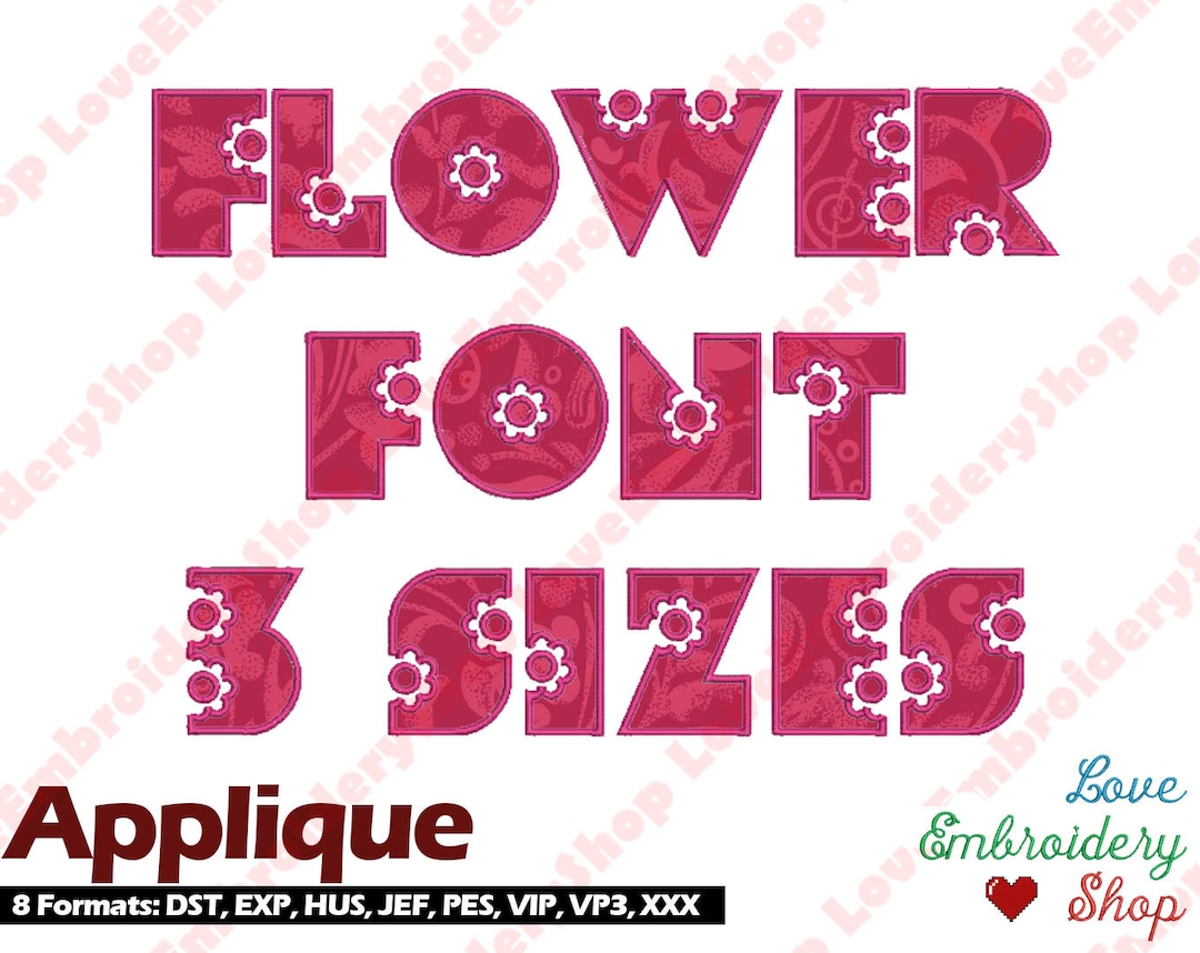 Flower Font Machine Embroidery Design Applique Fonts 3 Sizes File ...