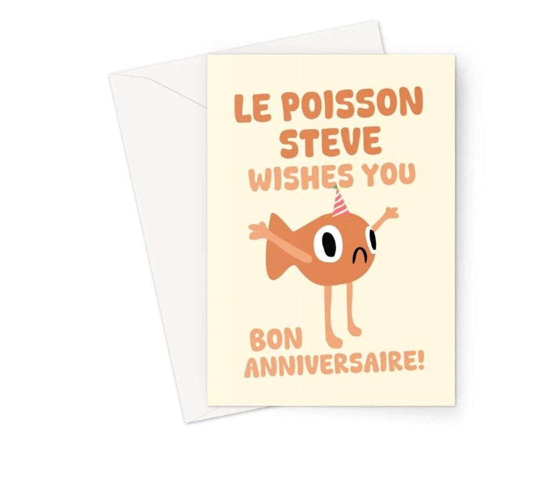Le Poisson Steve Wishes You Bon Anniversaire A5 Greeting Card Funny ...