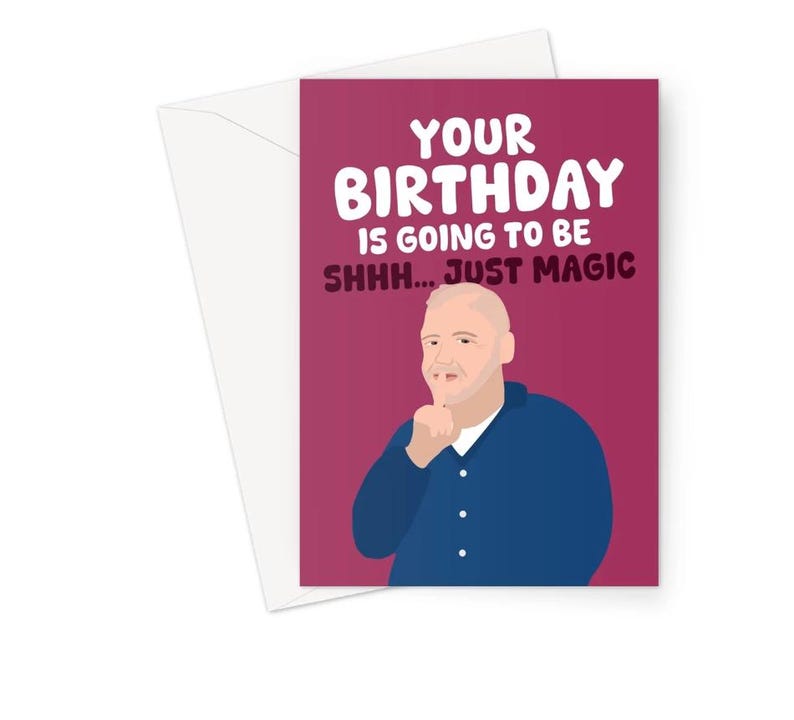 Your Birthday is Going to Be Shhh... Just Magic A5 Greeting Card Funny ...