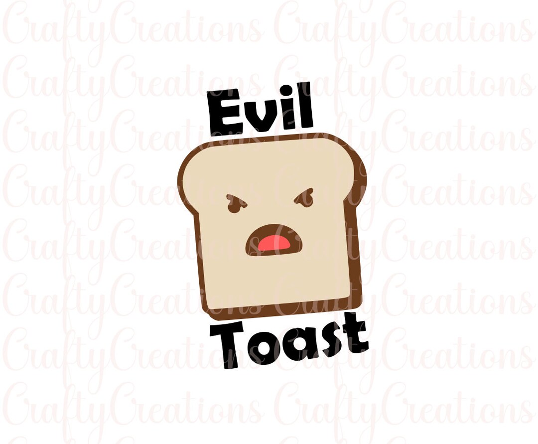 Evil Toast, Tshirt Humour SVG/DXF/PNG - Etsy