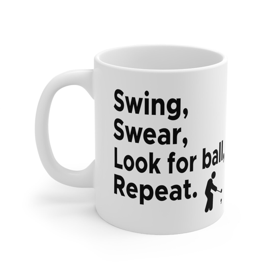 Golf Mug Swing, Swear, Look for Ball, Repeat Funny Christmas Gift - Etsy