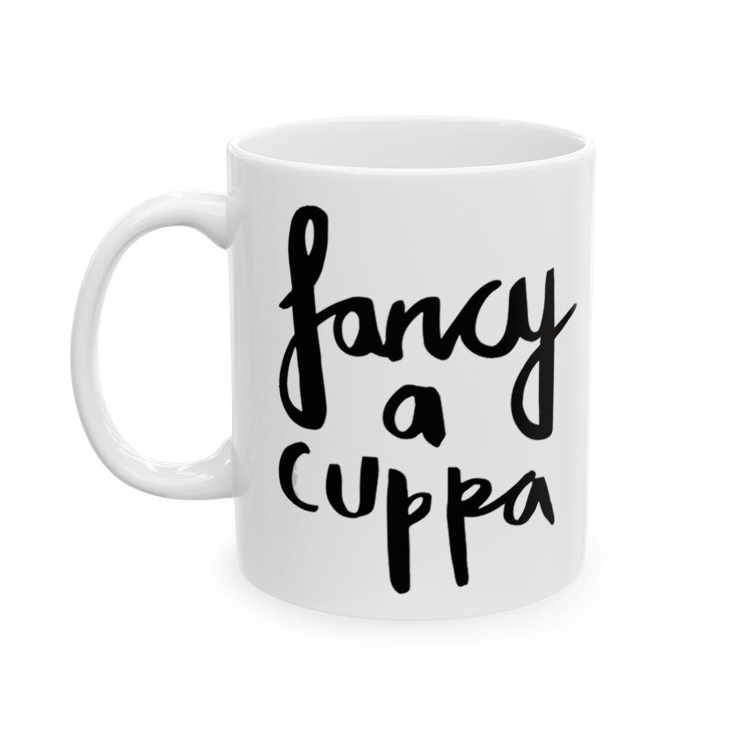 Fancy A Cuppa Mug Cute Tea Coffee Cup Gift Mug - Etsy