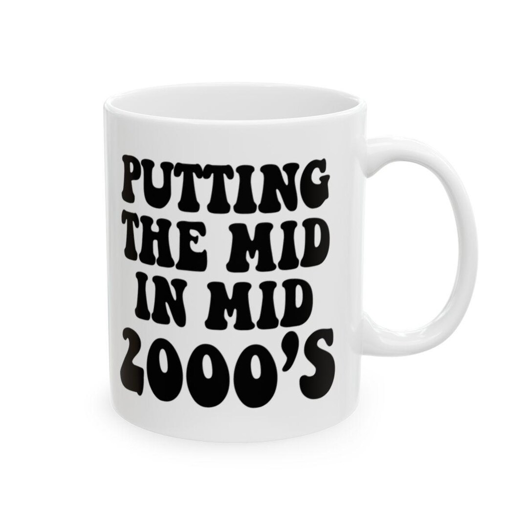 Mid 2000's Mug: Funny Retro Millennial Generation Z Coffee Cup - Etsy