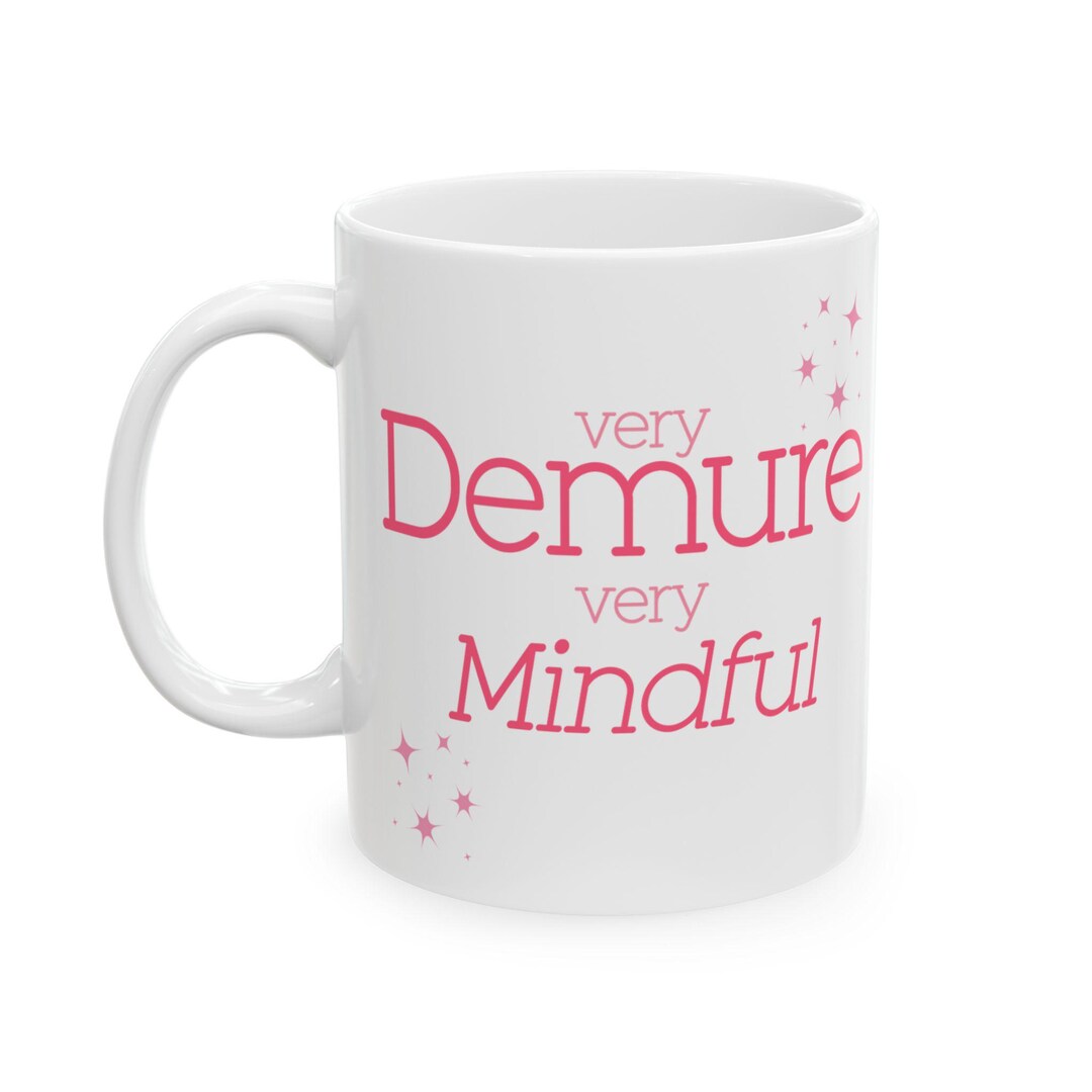 Very Demure Mug Very Mindful Mug Cute Custom Coffee Cup Viral Meme Mug ...