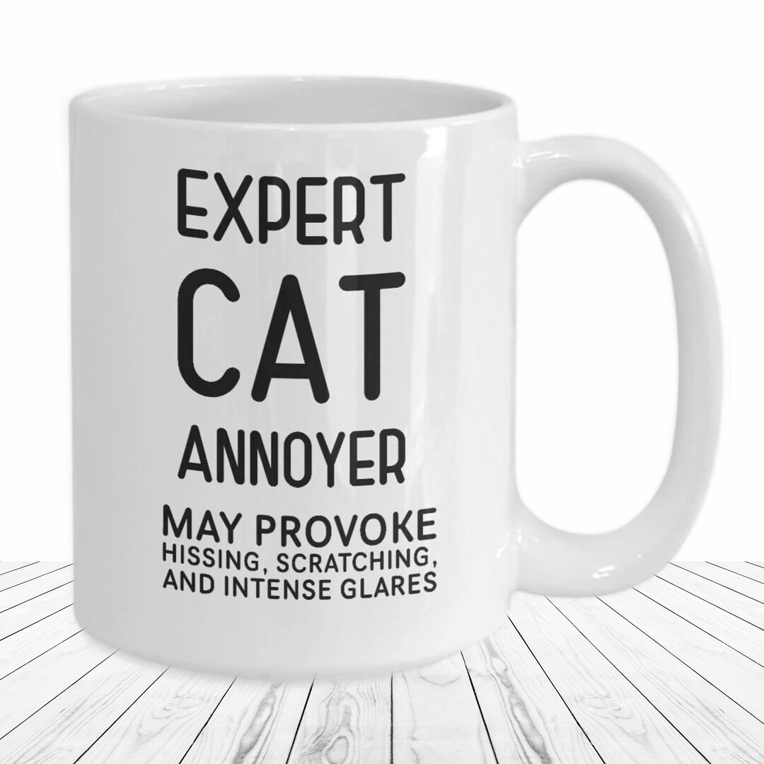 Expert Cat Annoyer Mug How to Annoy Neighbors Cats Coffee Cup Funny ...