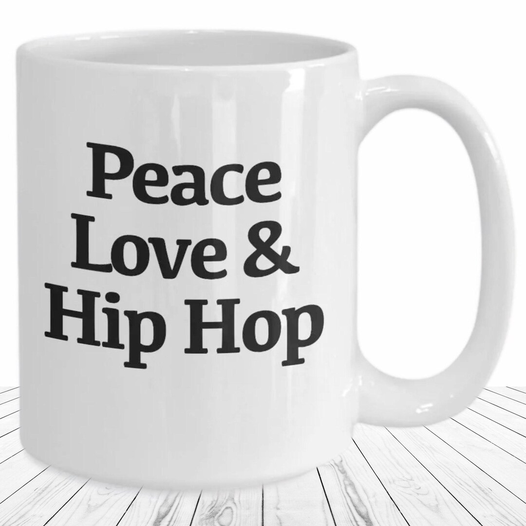 Peace Love and Hip Hop Mug Old School Rapper Coffee Cup Funny Gift for ...