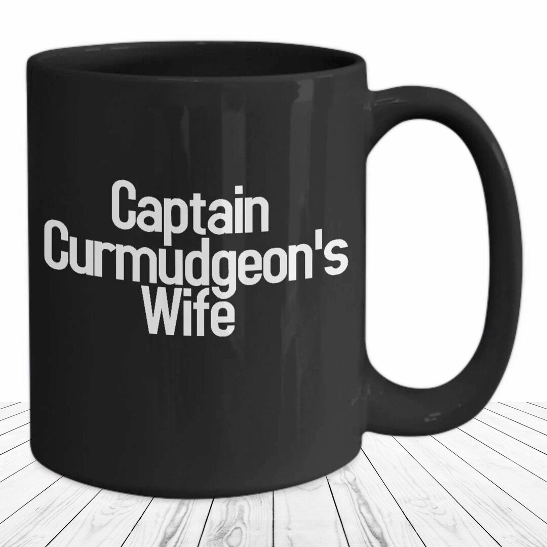 Curmudgeon Wife Mug My Old Lady Black Coffee Cup Funny Gift for Grumpy Guys Lovable Curmudgeon’s ...