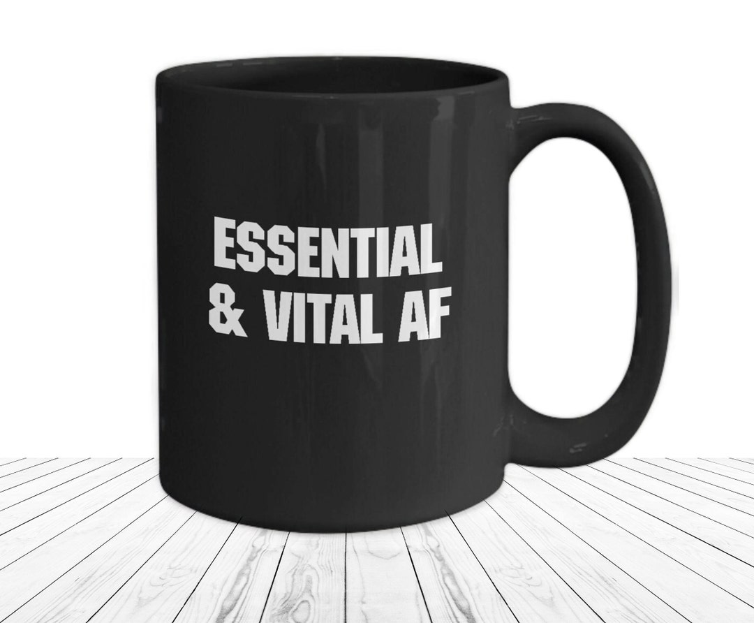 I'm Not Just Essential Im Vital AF Black Mug Essential Nursing Gift for ...