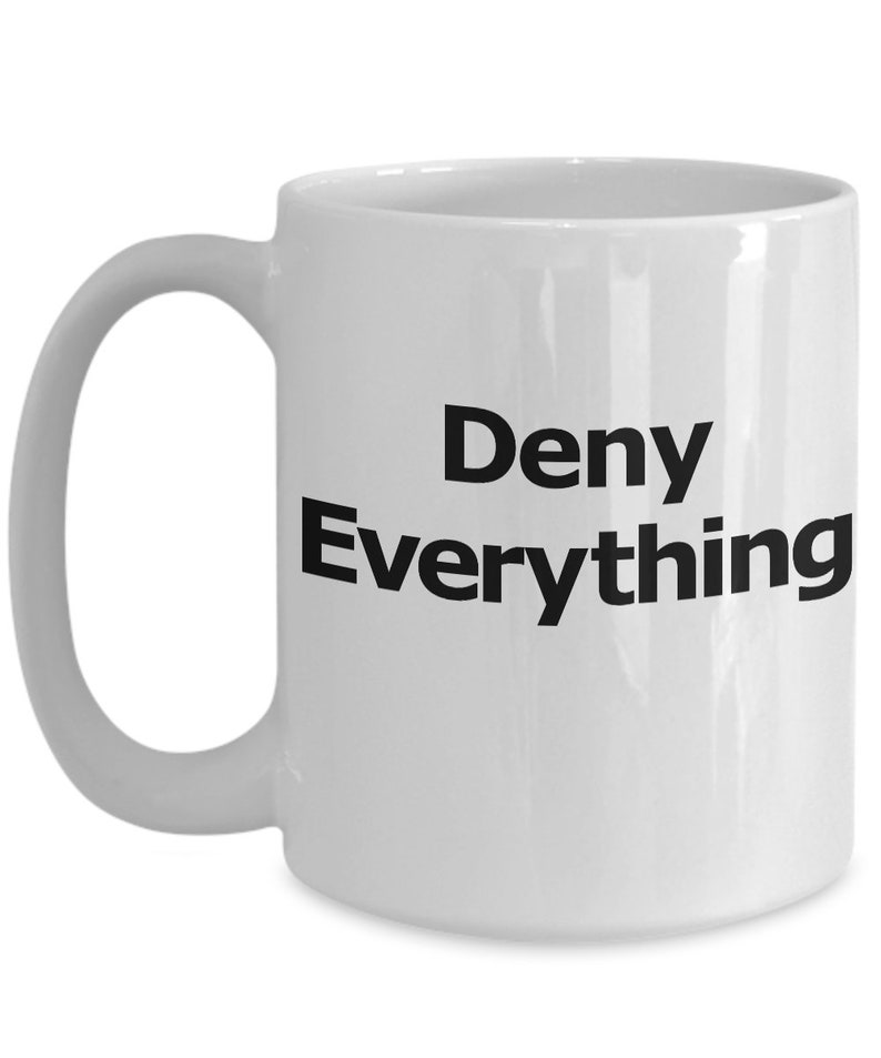Deny Everything Mug Coffee Cup Funny Gift for Lawyer Partner - Etsy