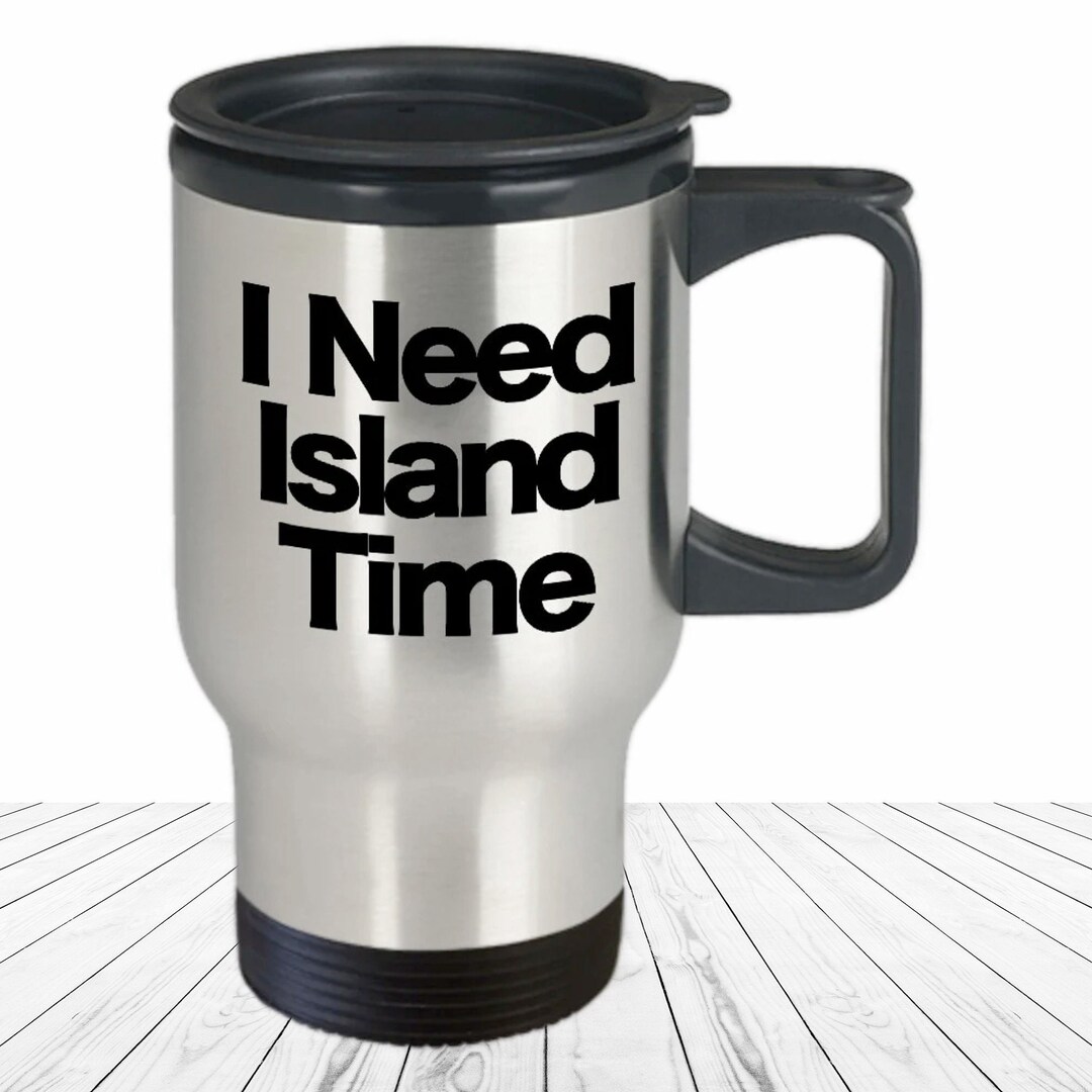 Island Time Travel Mug Hawaiian Islands Coffee Cup Funny Gift for ...