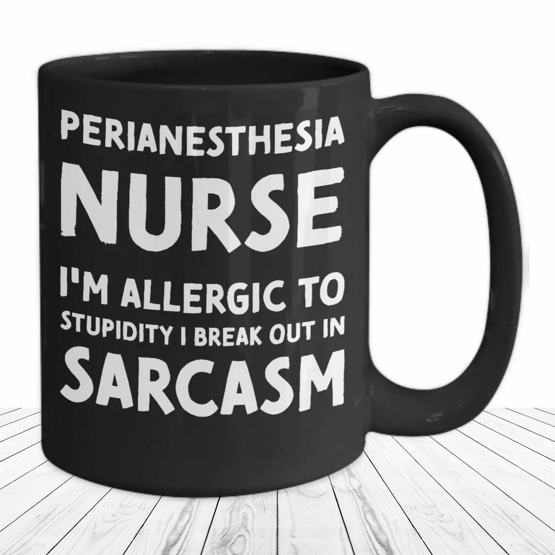 Perianesthesia Nurse Week Gifts Anesthesia Nurses Mug Surgical Nurse ...