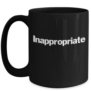 Inappropriate Coffee Mug Black Cup Rude Abrasive Offensive Vulgar Foul ...