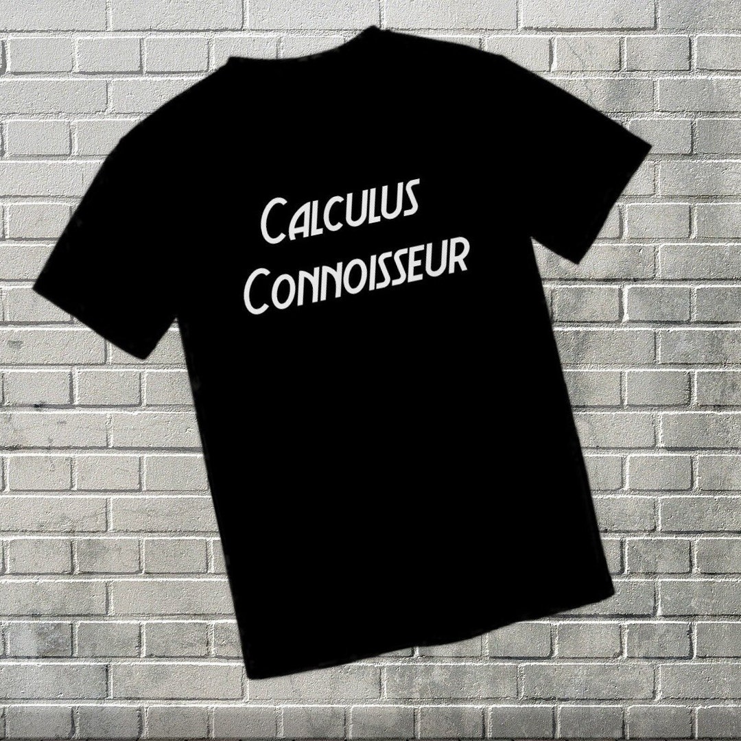 High School Calculus Teacher T-shirt Funny Math Teacher Shirt Calc ...