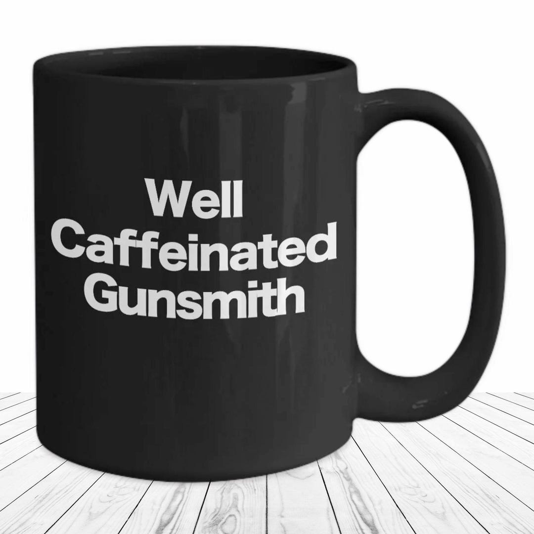 Gunsmith Mug Gunsmithing Black Coffee Cup Funny Gift for Firearm ...