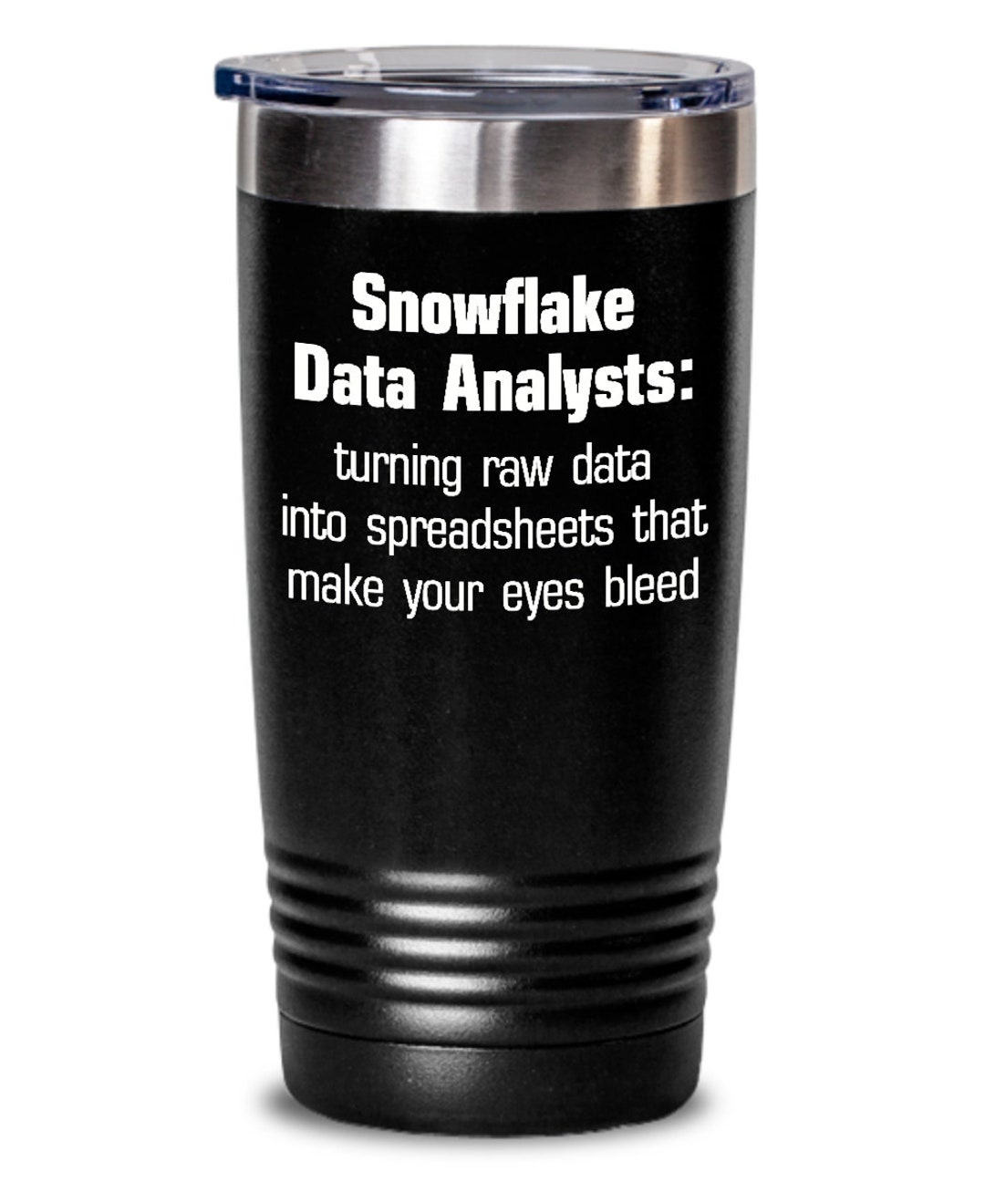 Snowflake Data Analyst Tumbler Funny Gift for Snowflake Data Analyst ...